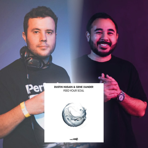 DUSTIN & GENE UNITE IN “FEED YOUR SOUL” – High Voltage Recordings